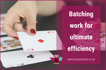 Batching work for ultimate efficiency - Business Owl